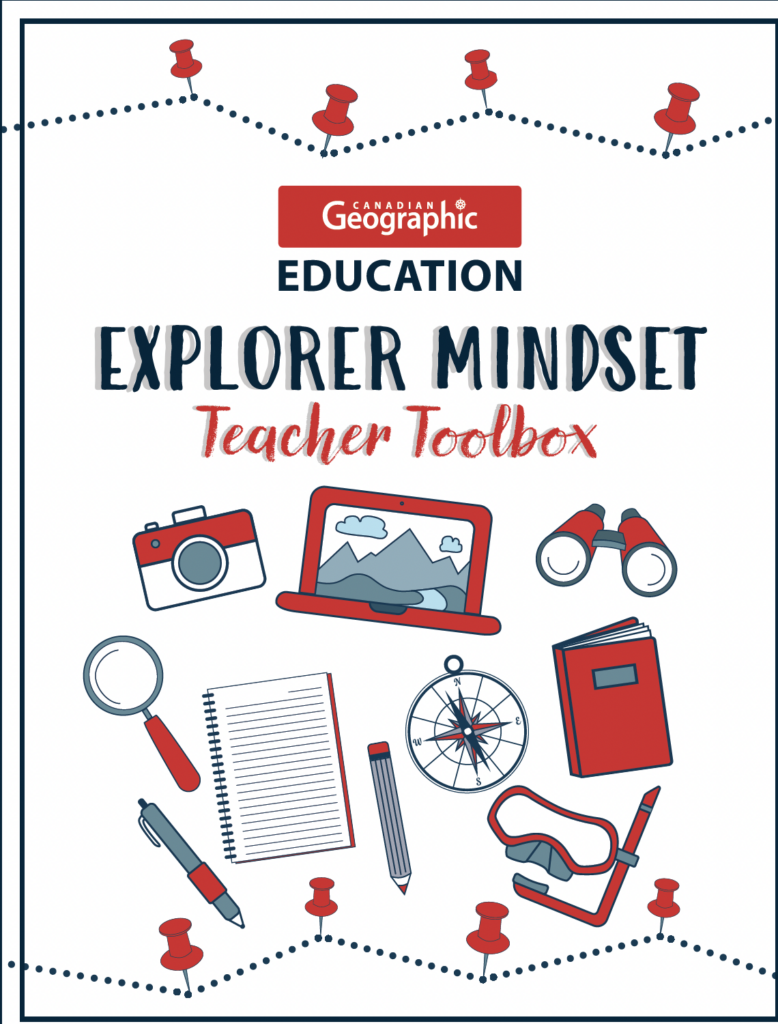 Explorer Mindset | Canadian Geographic Education